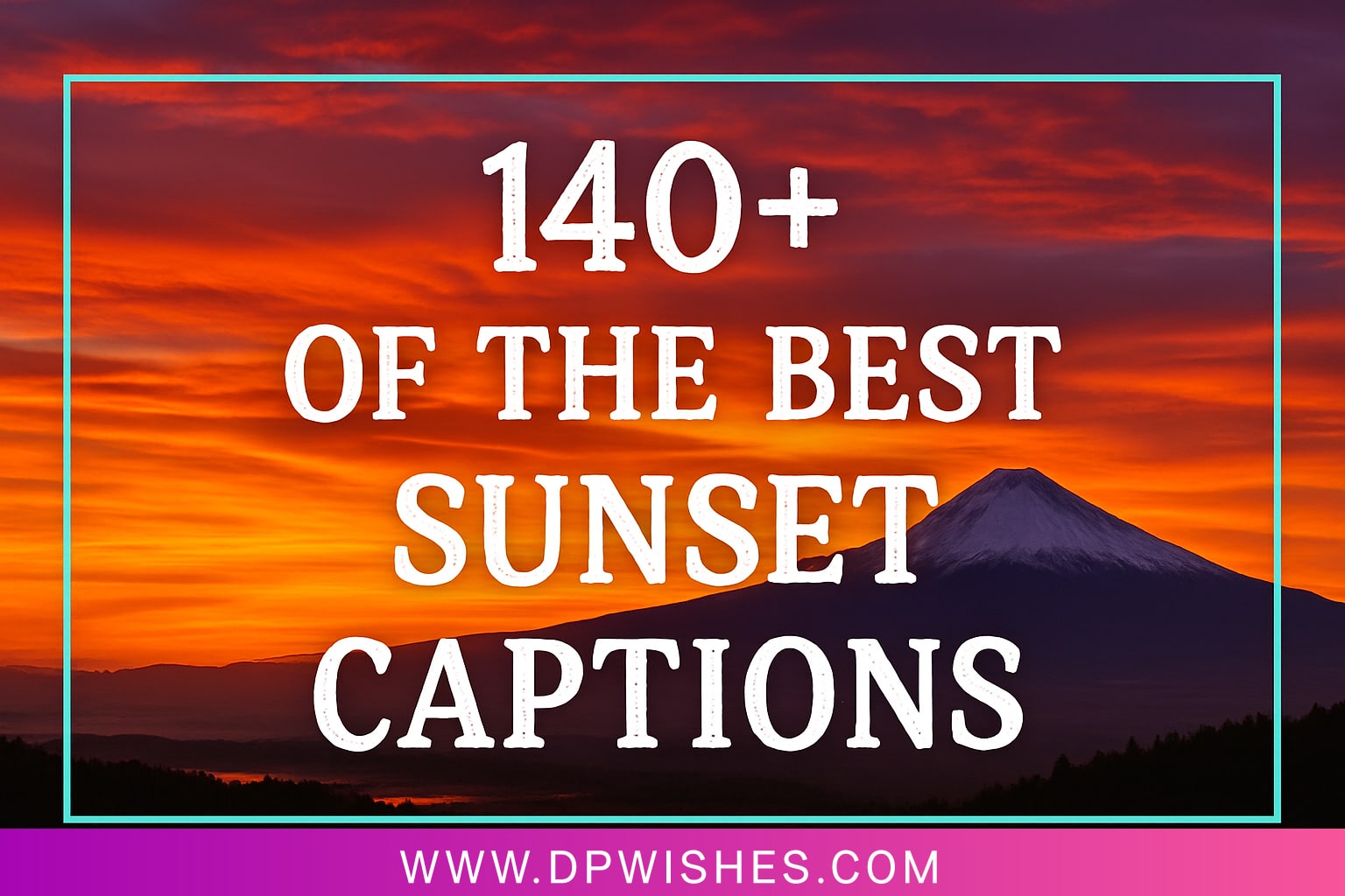 140+ Best Sunset Captions For Instagram, etc